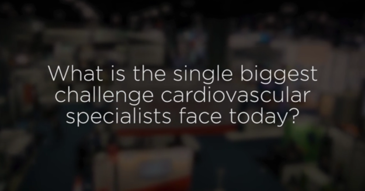 What are the biggest challenges facing cardiovascular specialists today?